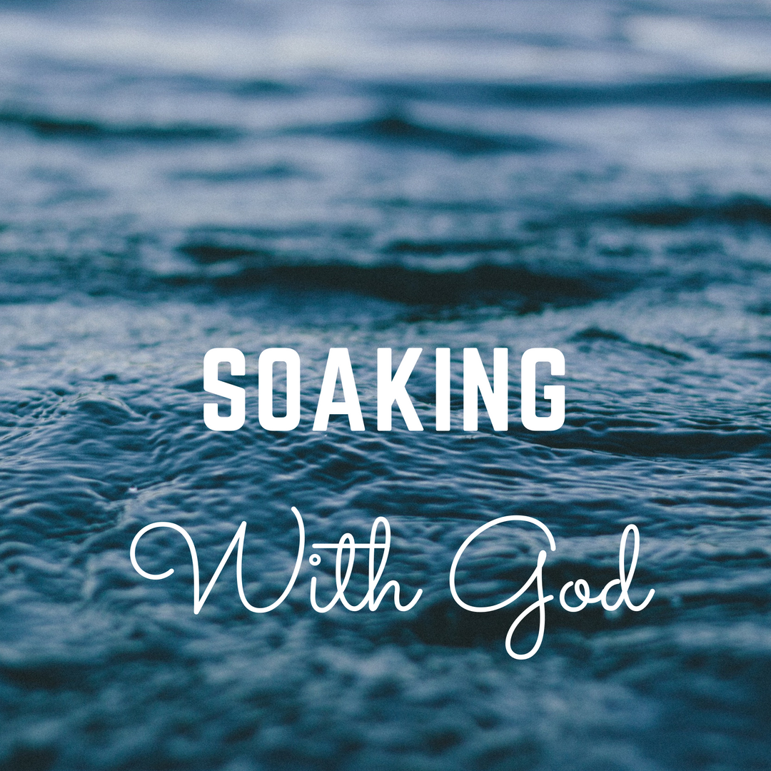 Soaking with God – Kingdom Calling Blog…