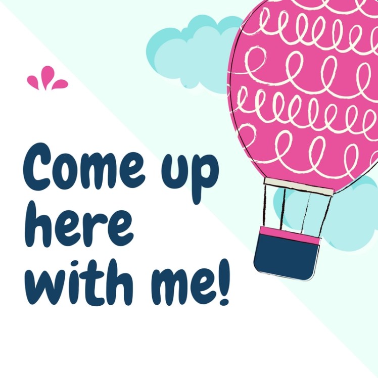 Come up here with ME! – Kingdom Calling Blog…