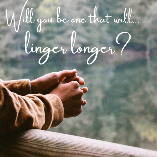 Will you be one that will…linger longer? – Kingdom Calling Blog…