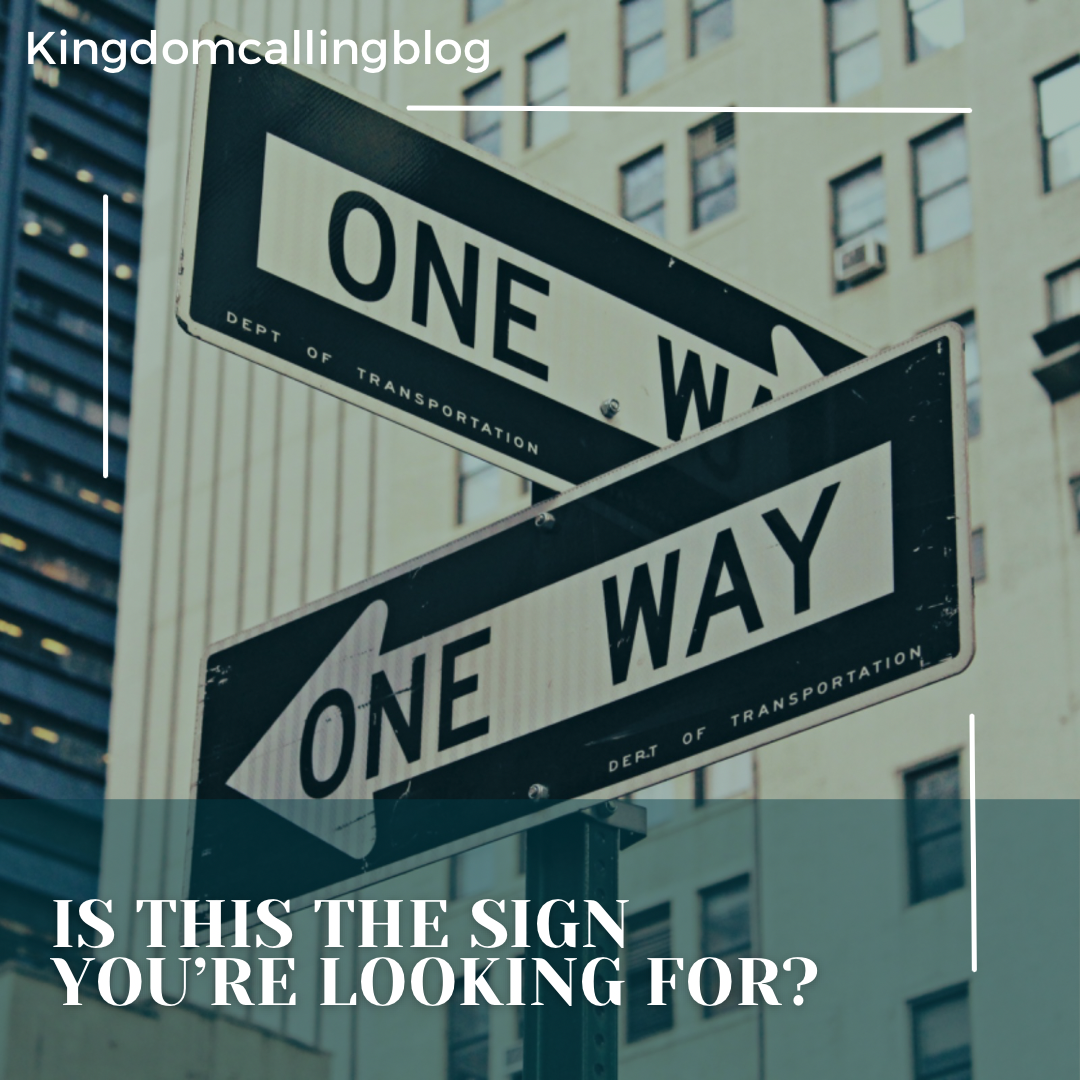 Is this the sign you’re looking for? – Kingdom Calling Blog…